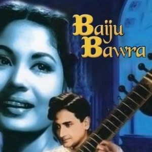 Baiju Bawra - Rotten Tomatoes