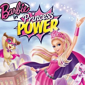 Barbie in Princess Power - Rotten Tomatoes