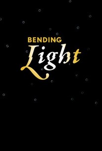 Bending Light | Rotten Tomatoes