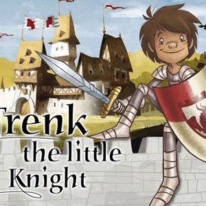 Trenk, the Little Knight - Rotten Tomatoes