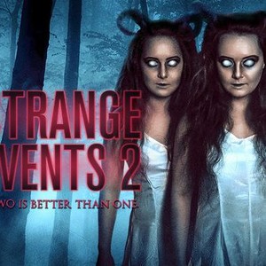 Strange Events 2 - Rotten Tomatoes