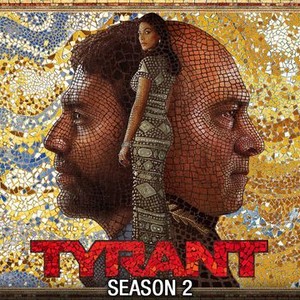 Tyrant - Rotten Tomatoes