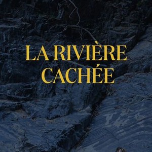 La rivière cachée - Rotten Tomatoes
