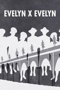 Evelyn X Evelyn | Rotten Tomatoes