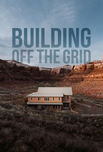 Building Off the Grid - Rotten Tomatoes