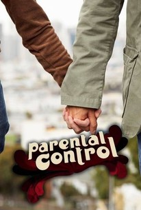 Parental Control: Season 2 | Rotten Tomatoes