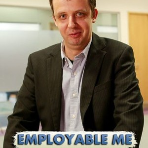 Employable Me: Season 1, Episode 1 - Rotten Tomatoes