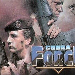 Cobra Force - Rotten Tomatoes