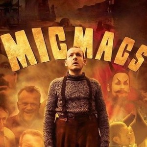 Micmacs - Rotten Tomatoes