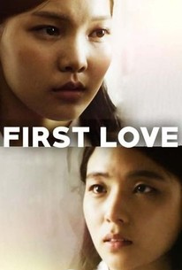 First Love (2016) | Rotten Tomatoes