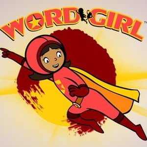 WordGirl - Rotten Tomatoes