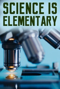 Science Is Elementary | Rotten Tomatoes