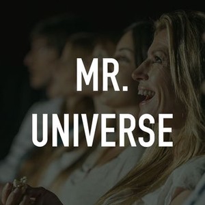 Mr. Universe - Rotten Tomatoes