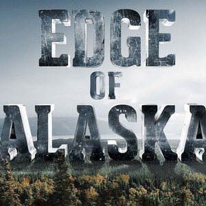 Edge of Alaska - Rotten Tomatoes