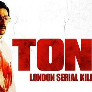 Tony: London Serial Killer - Rotten Tomatoes