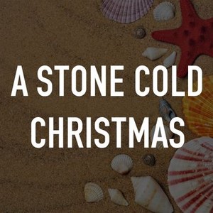 A Stone Cold Christmas - Rotten Tomatoes