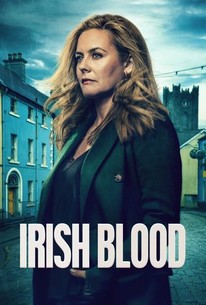 Irish Blood: Season 1 | Cast and Crew | Rotten Tomatoes