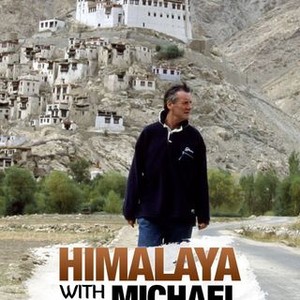 Himalaya With Michael Palin - Rotten Tomatoes