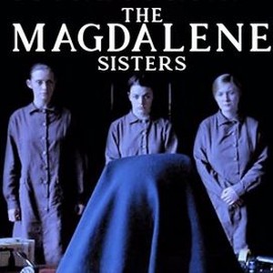 The Magdalene Sisters - Rotten Tomatoes