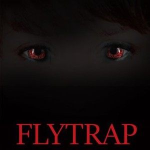 Flytrap - Rotten Tomatoes