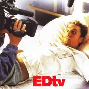 EDtv (1999) - Rotten Tomatoes
