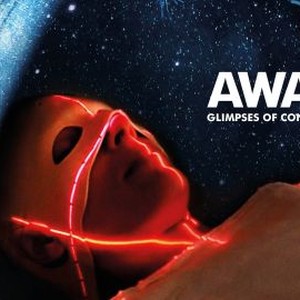 Aware: Glimpses of Consciousness - Rotten Tomatoes