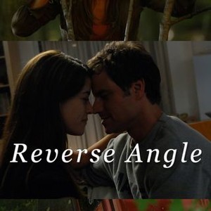 Reverse Angle - Rotten Tomatoes