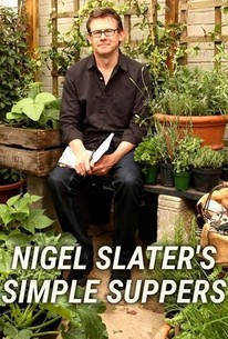 Nigel Slater's Simple Suppers: Season 1 | Rotten Tomatoes