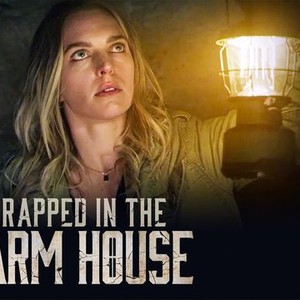 Trapped in the Farmhouse - Rotten Tomatoes