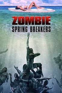 Zombie Spring Breakers | Rotten Tomatoes
