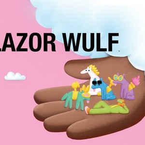 Lazor Wulf - Rotten Tomatoes