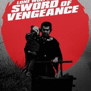 Lone Wolf and Cub: Sword of Vengeance - Rotten Tomatoes