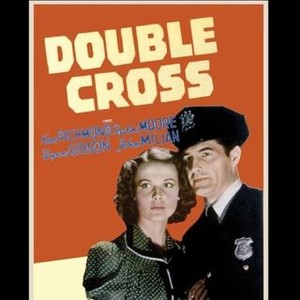 Double Cross - Rotten Tomatoes