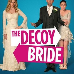 The Decoy Bride - Rotten Tomatoes