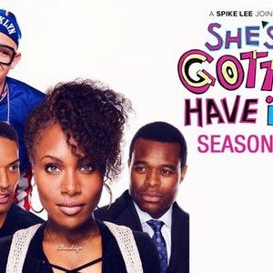 She's Gotta Have It - Rotten Tomatoes