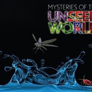Mysteries of the Unseen World - Rotten Tomatoes