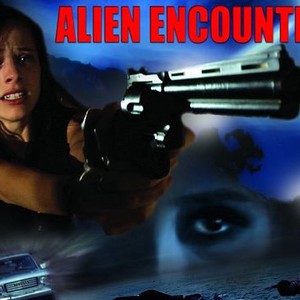 Alien Encounter (2008) - Rotten Tomatoes
