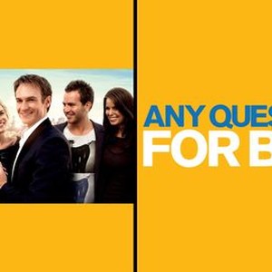 Any Questions for Ben? - Rotten Tomatoes