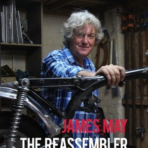 James May: The Reassembler - Rotten Tomatoes