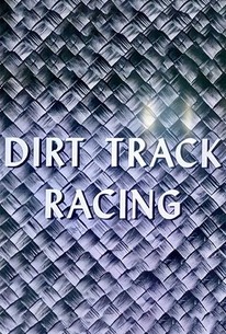 Dirt Track Racing | Rotten Tomatoes