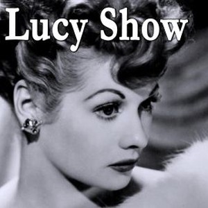 The Lucy Show: Season 1, Episode 1 - Rotten Tomatoes
