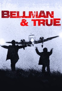 Bellman & True (1988) - Rotten Tomatoes