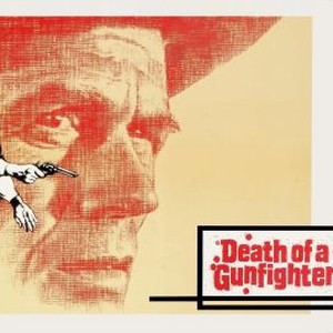 Death of a Gunfighter - Rotten Tomatoes
