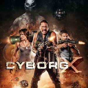 Cyborg X - Rotten Tomatoes