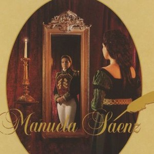 Manuela Sáenz - Rotten Tomatoes