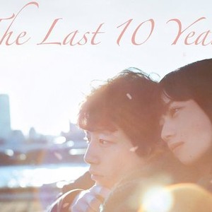 The Last 10 Years - Rotten Tomatoes