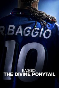 Baggio: The Divine Ponytail | Rotten Tomatoes