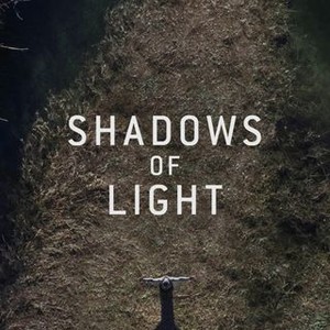 Shadows of Light - Rotten Tomatoes