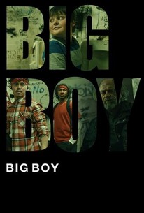 Big Boy | Reviews | Rotten Tomatoes