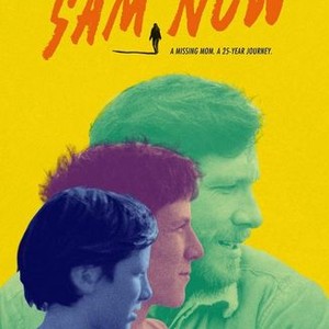 Sam Now - Rotten Tomatoes